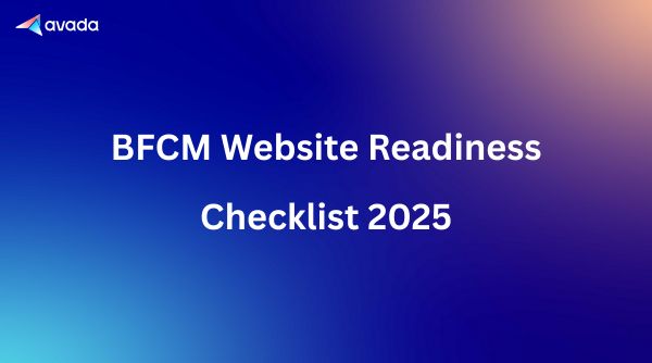 BFCM Website Readiness Checklist 2026: How to Prepare Your Store for ...